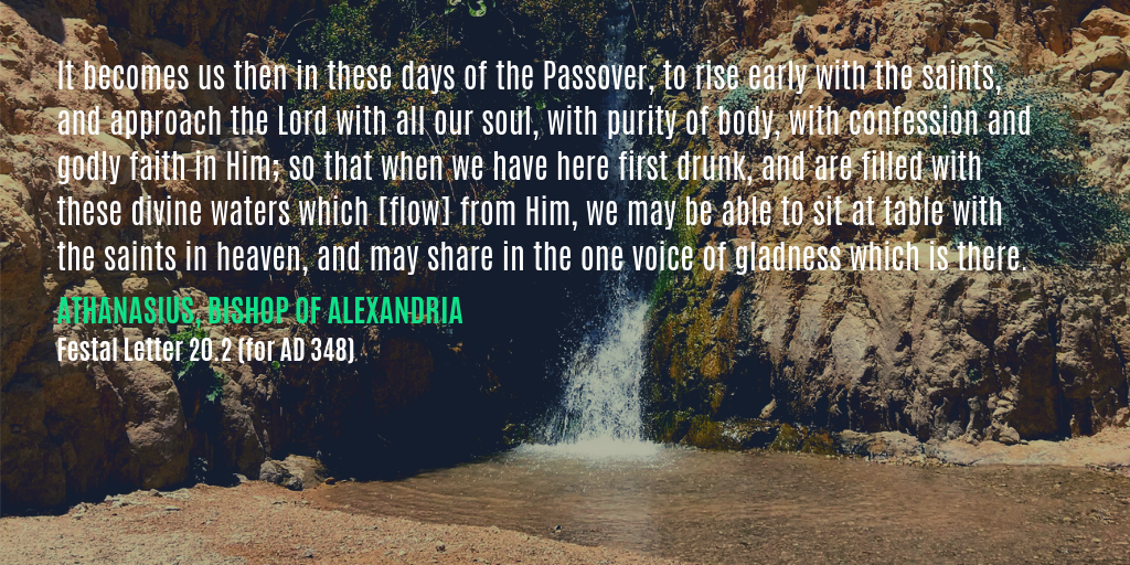 Selections from Athanasius, Festal Letter 20 – Scripture & Mission