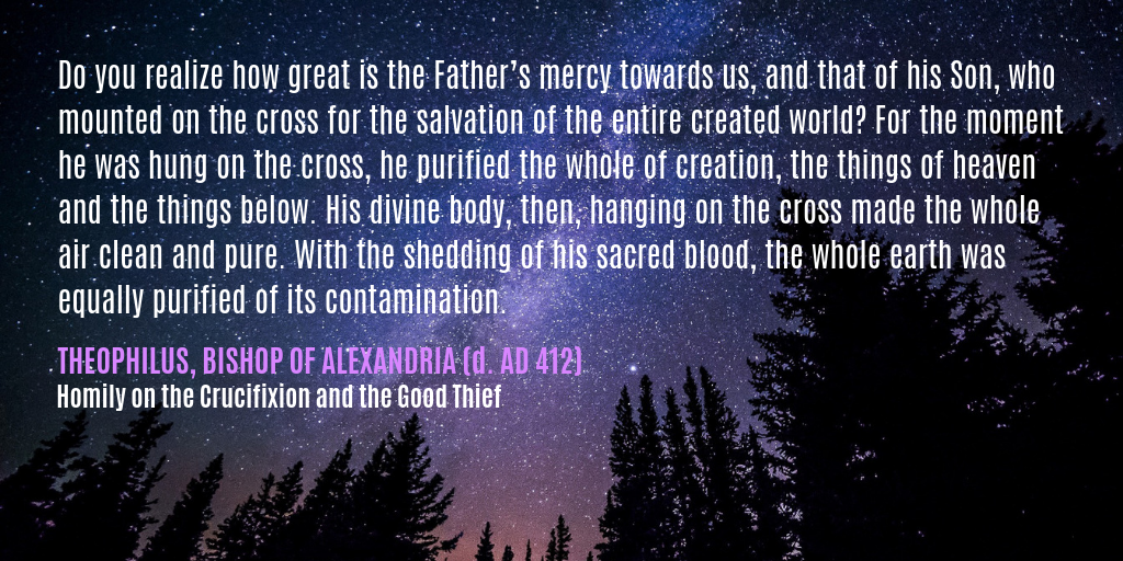 Theophilus of Alexandria, Homily on the Crucifixion and the Good Thief ...