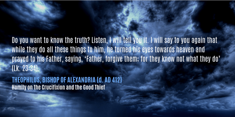 Theophilus of Alexandria, Homily on the Crucifixion and the Good Thief ...